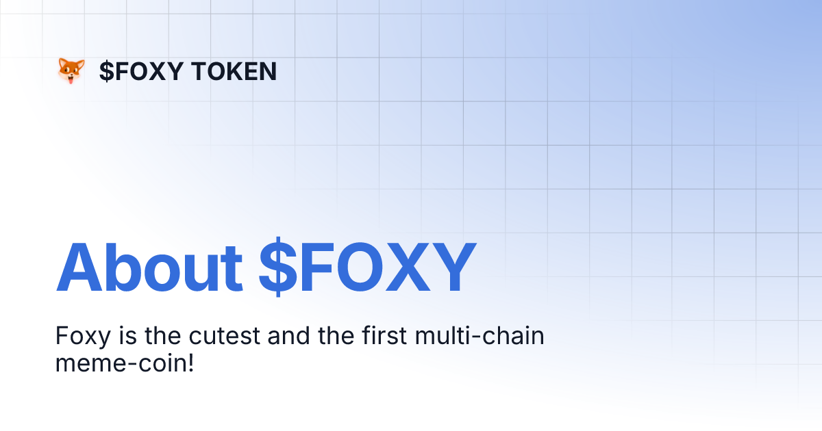 About $FOXY | $FOXY TOKEN